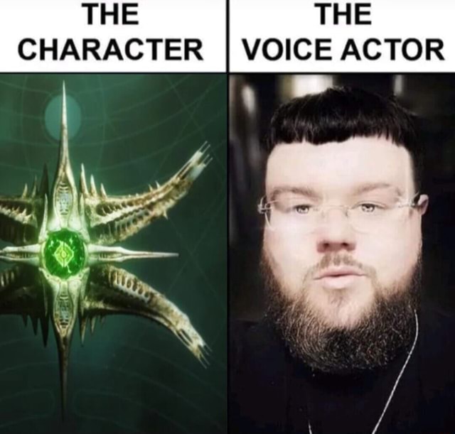 THE THE CHARACTER I VOICE ACTOR - iFunny