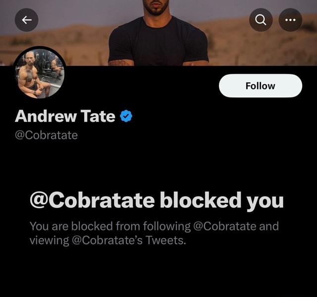Follow Andrew Tate @ @Cobratate @Cobratate blocked you You are blocked ...