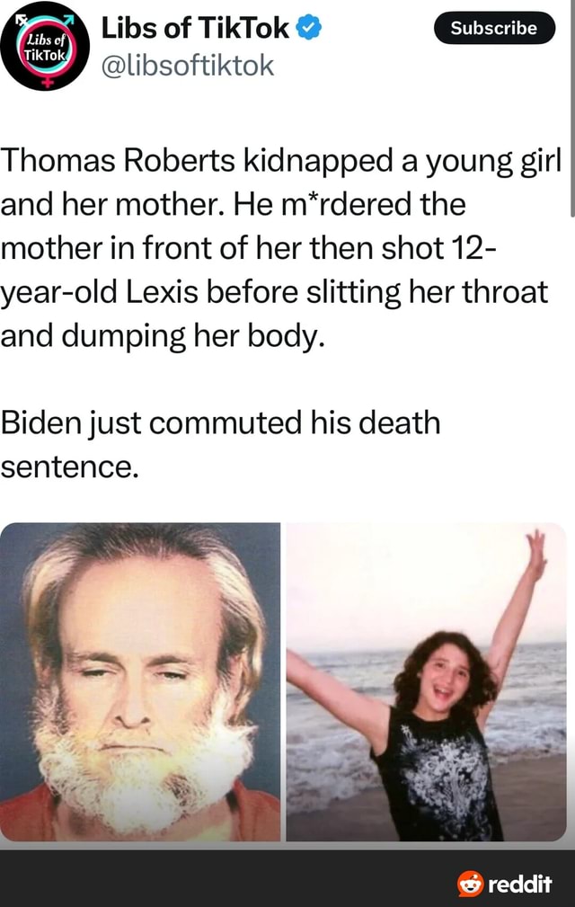 Libs of TikTok @libsoftiktok Thomas Roberts kidnapped a young girl and her mother. He m*rdered ...