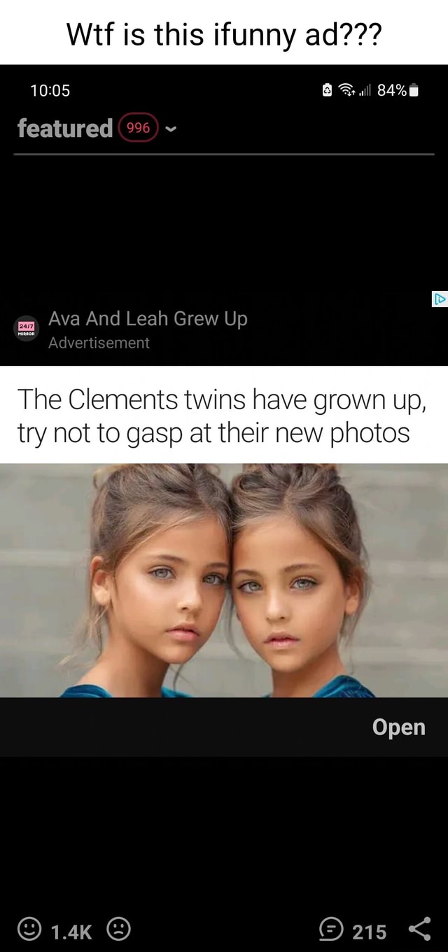 Wtf is this ifunny ad??? @ wll featured 996 Ava And Leah Grew Up Advertisement The Clements ...