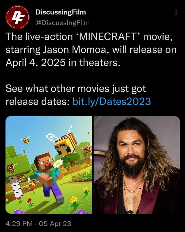 Discussing Film @DiscussingFilm The live-action "MINECRAFT' movie, starring Jason Momoa, will ...
