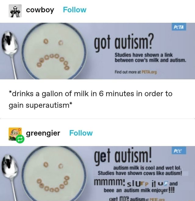 Cowboy got autism? Studies have shown a link between cow's milk and ...