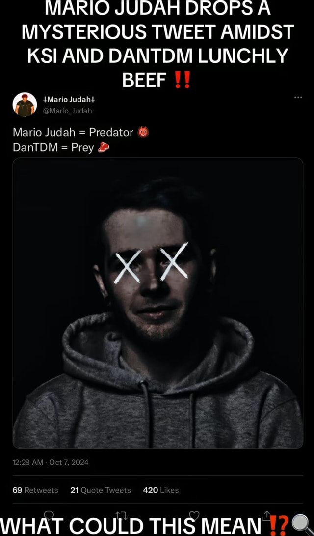 MARIO JUDAH DROPS A MYSTERIOUS TWEET AMIDST KSI AND DANTDM LUNCHLY BEEF ...