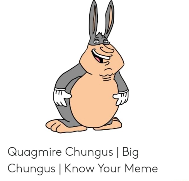 Quagmire Chungus I Big Chungus I Know Your Meme - iFunny