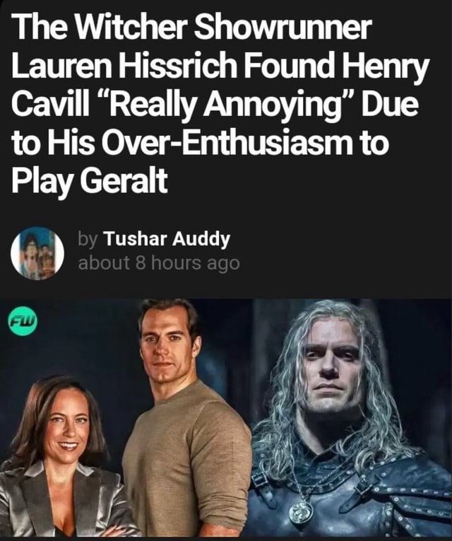 The Witcher Showrunner Lauren Hissrich Found Henry Cavill "Really Annoying" Due to His Over ...