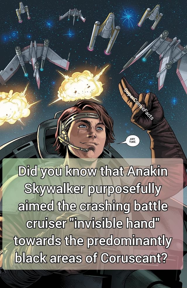 Did you know that Anakin Skywalker purposefully aimed the ne crashing ...