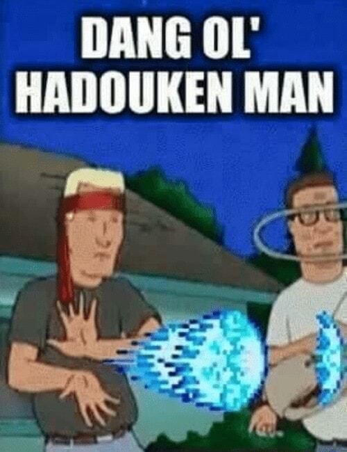 DANG OL' HADOUKEN MAN - iFunny