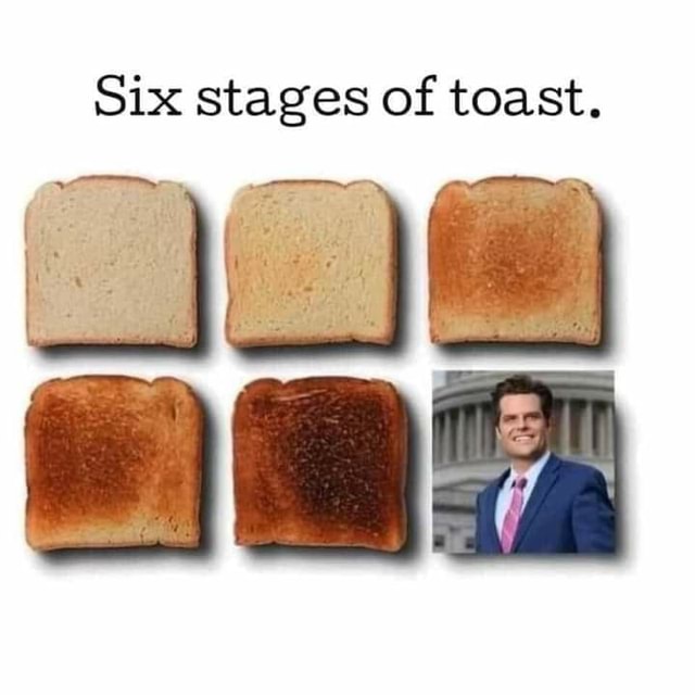 Six stages of toast. - America’s best pics and videos