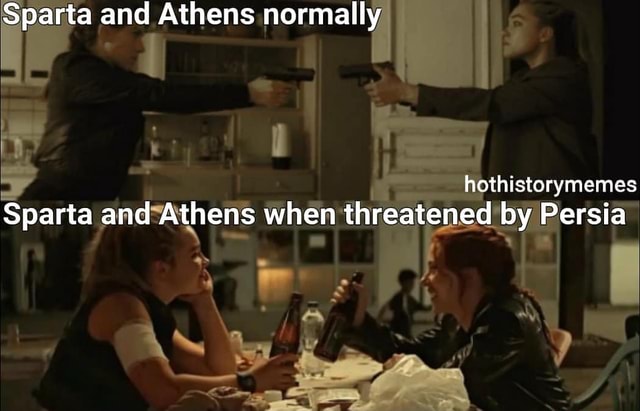Sparta and Athens normally hothistorymemes Sparta and Athens when ...