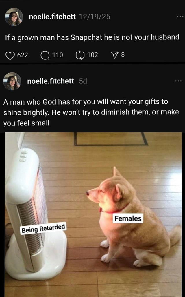 Noelle.fitchett If a grown man has Snapchat he is not your husband 102 ...