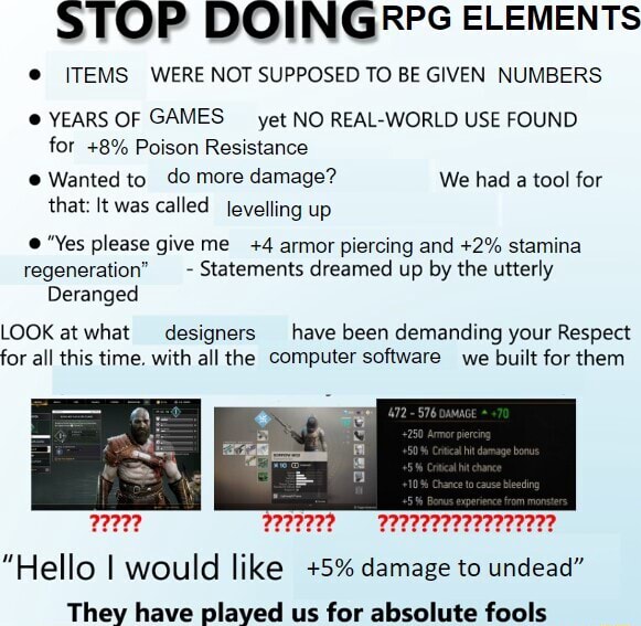 STOP DOINGRPG ELEMENTS @ ITEMS WERE NOT SUPPOSED TO BE GIVEN NUMBERS ...