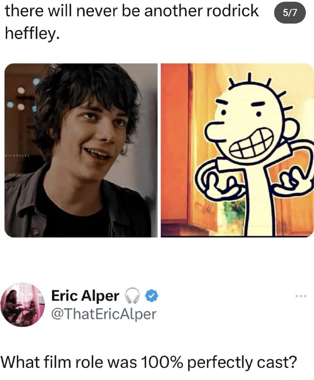There will never be another rodrick heffley. Eric Alper i ...