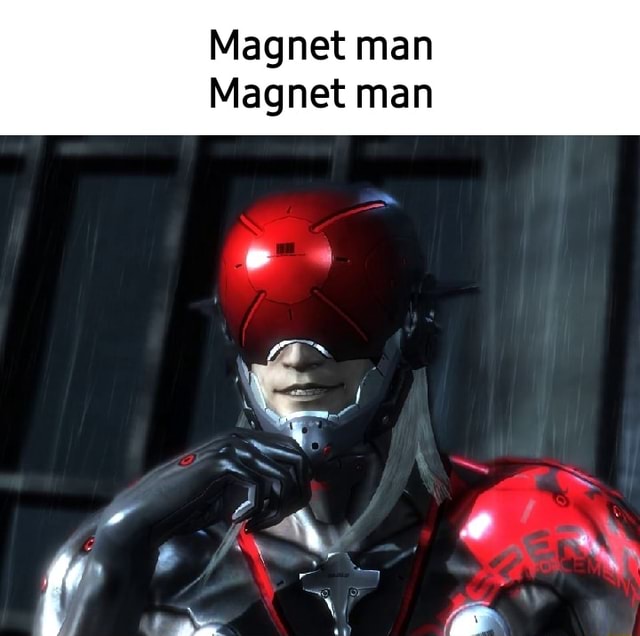 Magnet man Magnet man - iFunny