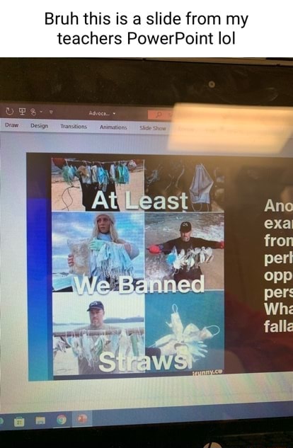 Bruh this is a slide from my teachers PowerPoint lol - iFunny