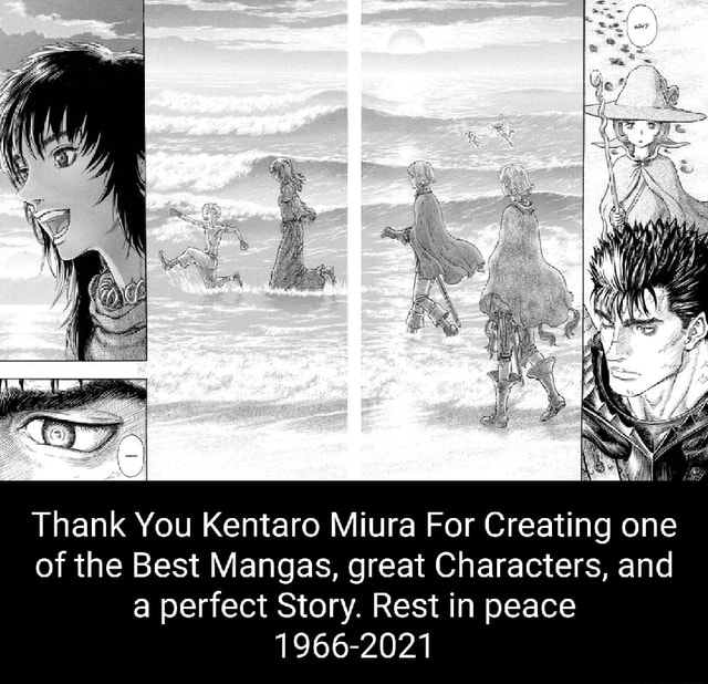 Thank You Kentaro Miura For Creating one of the Best Mangas, great ...