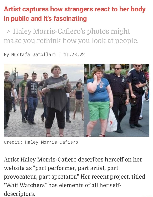 In public and it's fascinating Artist captures how strangers react to her body > Haley Morris ...