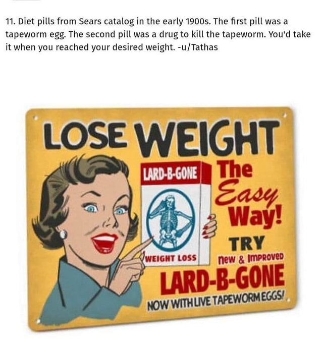 11. Diet pills from Sears catalog in the early 1900s. The first pill ...
