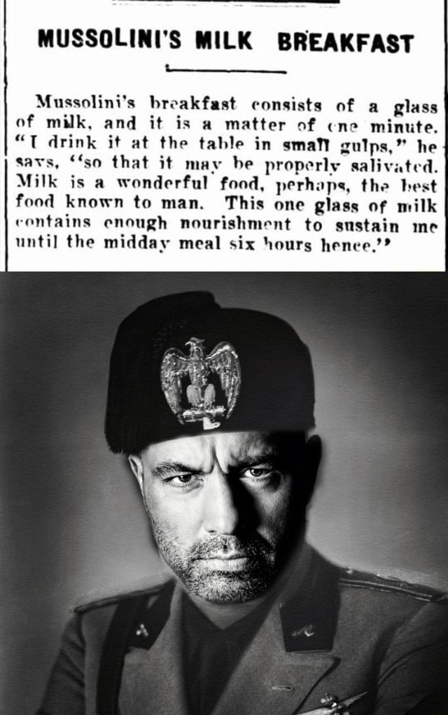 MUSSOLINI'S MILK BREAKFAST Mussolini's breakfast consists of a glass of ...