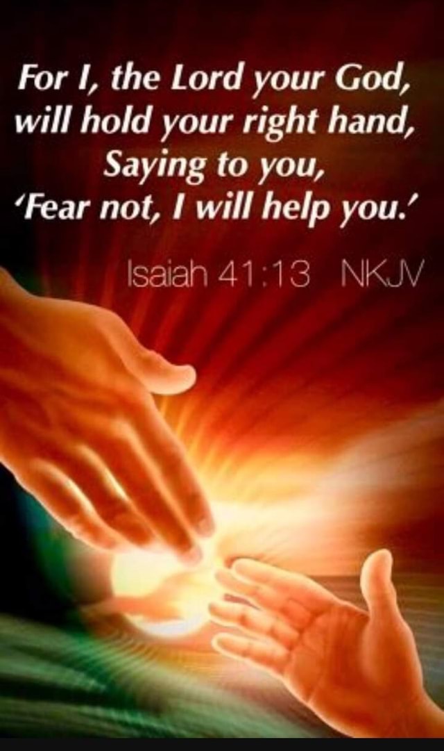 For I, the Lord your God, will hold your right hand, Saying to you ...
