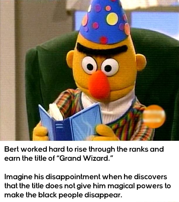 Ber! worked hard to rise through lhe ranks and earn the title of "Grand ...