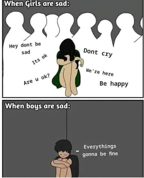 When Girls are sad: Hey dont be nt cry y here Be happy When bous are ...