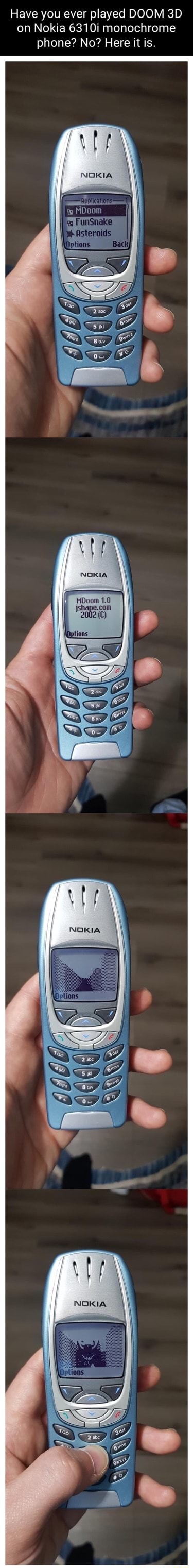 Have you ever played DOOM on Nokia 6310i monochrome phone? No? Here it ...