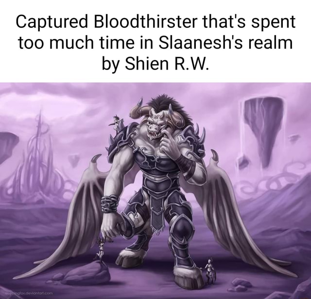 Captured Bloodthirster that's spent too much time in Slaanesh's realm ...