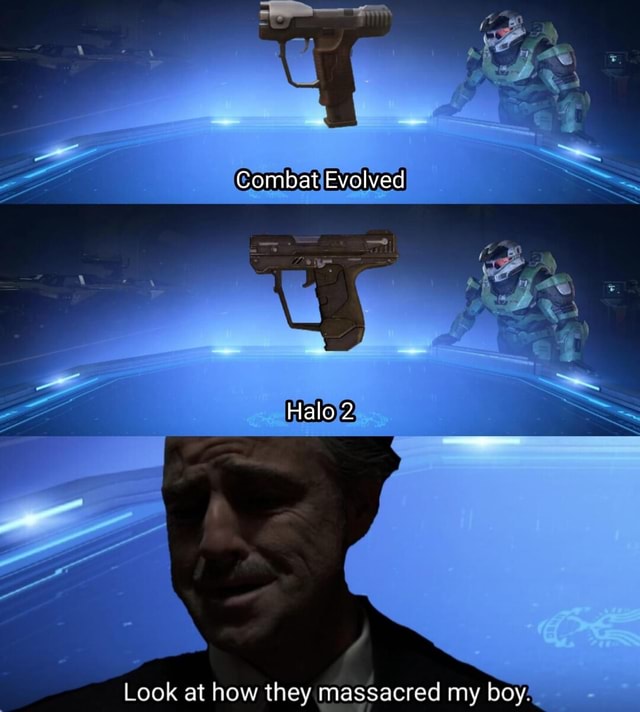 Combat Evolved Halo 2 K assacre Look at how they massacred my bo - iFunny