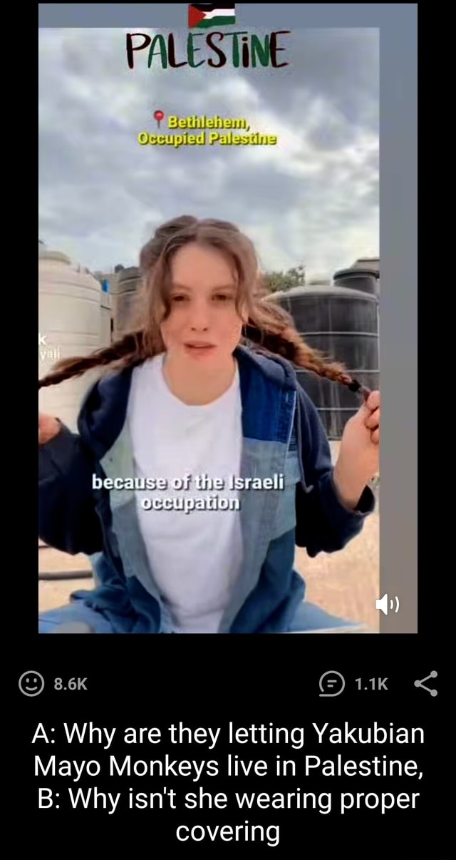 PALESTINE I of the A: Why are they letting Yakubian Mayo Monkeys live ...
