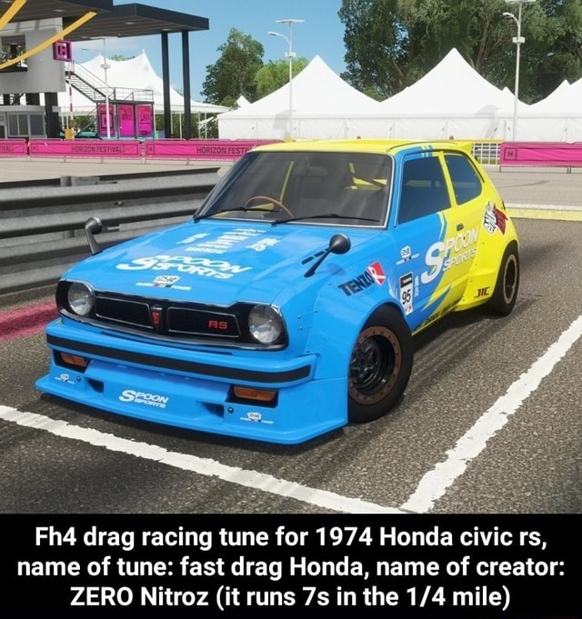 Fh4 drag racing tune for 1974 Honda civic rs, name of tune: fast drag ...