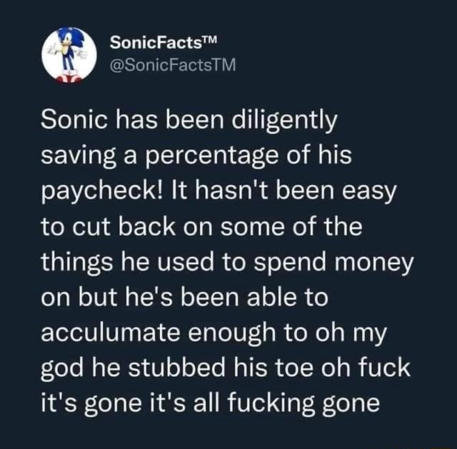 Sonic has been diligently saving a percentage of his paycheck! It hasn ...