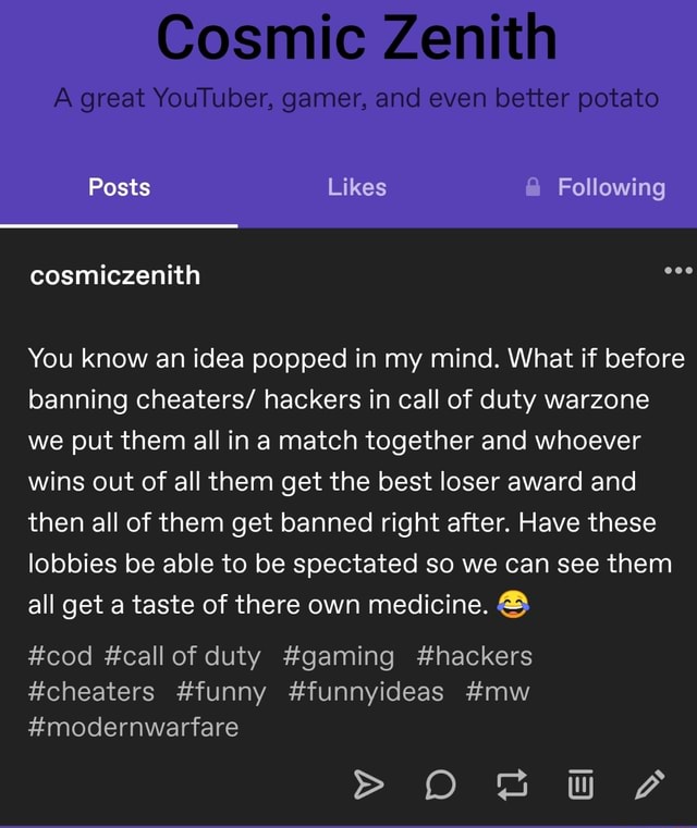 Cosmic Zenith A great YouTuber, gamer, and even better potato Posts ...