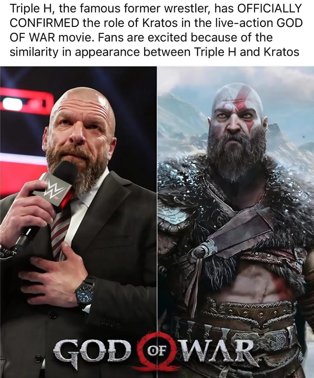 Triple H, the famous former wrestler, has OFFICIALLY CONFIRMED the role of Kratos in the live ...