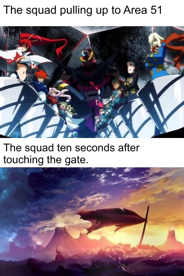 The squad pulling up to Area 51 - iFunny