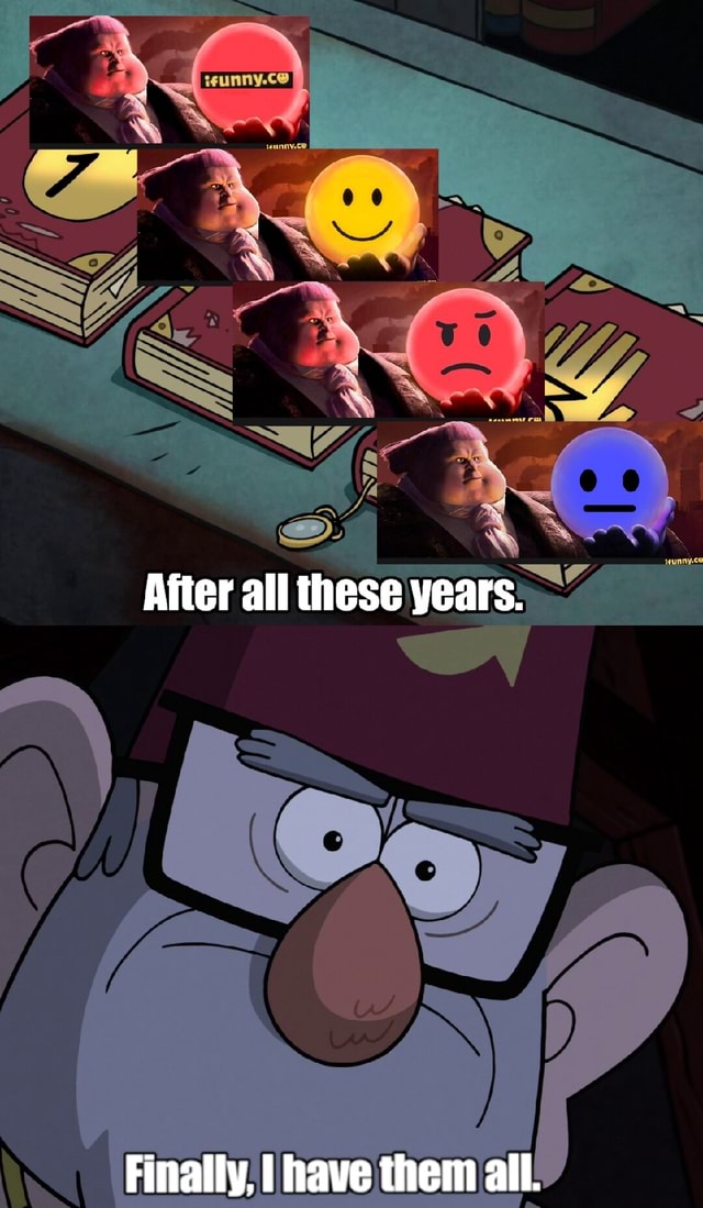 After All These Years Finally I Have Them All Ifunny