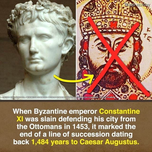 COMMONS NS When Byzantine emperor Constantine XI was slain defending ...