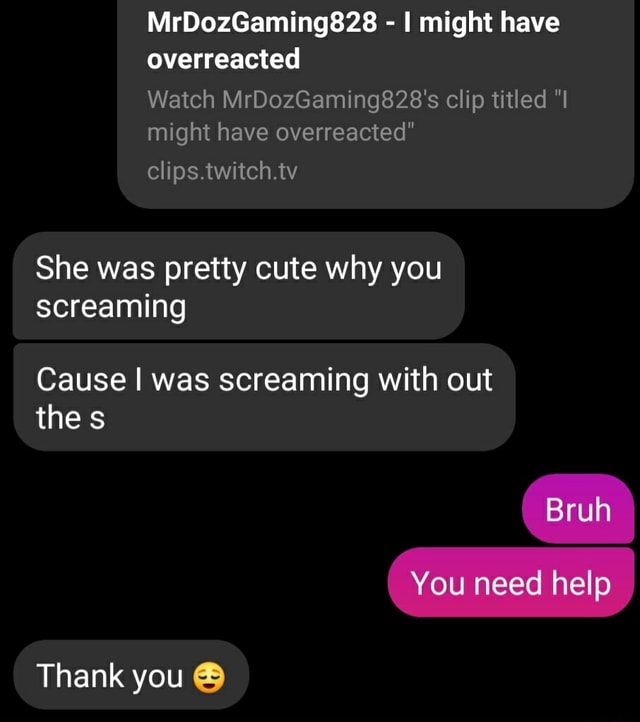 MrDozGaming828 - I might have overreacted Watch MrDozGaming828's clip ...