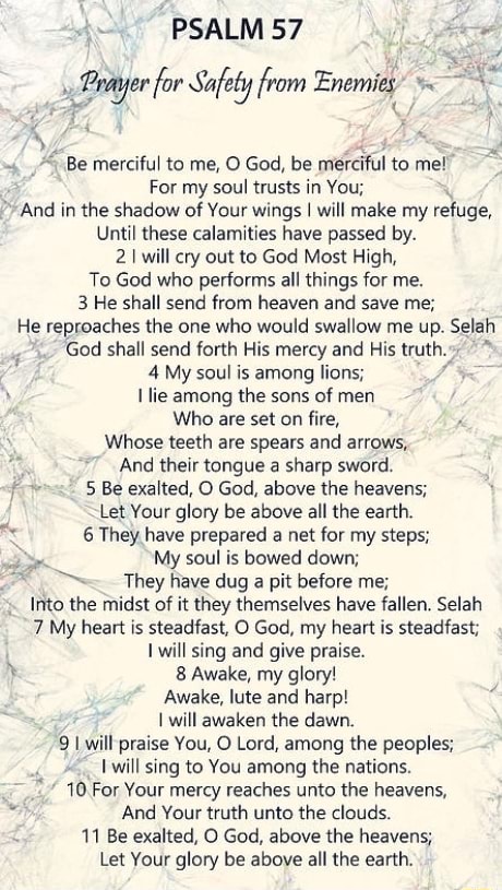 PSALM 57 Prayer for Safety from Enemies Be merciful to me, O God, be ...