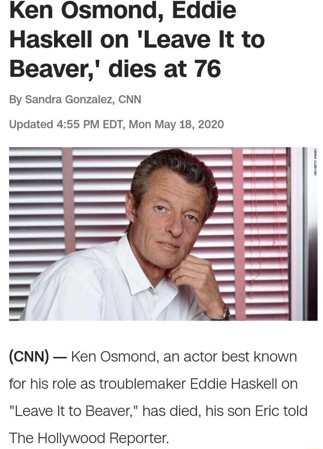 Ken Osmond, Eddie Haskell on 'Leave It to Beaver,' dies at 76 By Sandra ...