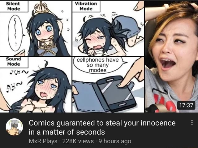 Cellphones have so many modes Comics guaranteed to steal your innocence in a matter of seconds ...