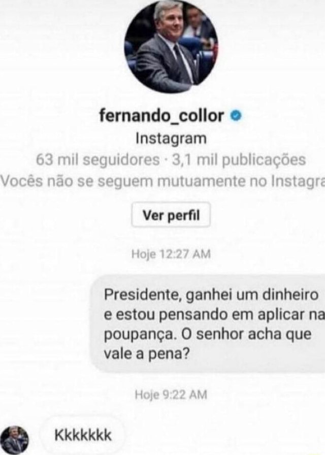Fernando collor Instagram 63 mil seguidores 3,1 mil publicações não se ... Fernando collor Instagram 63 mil seguidores 3,1 mil publicações não se ...