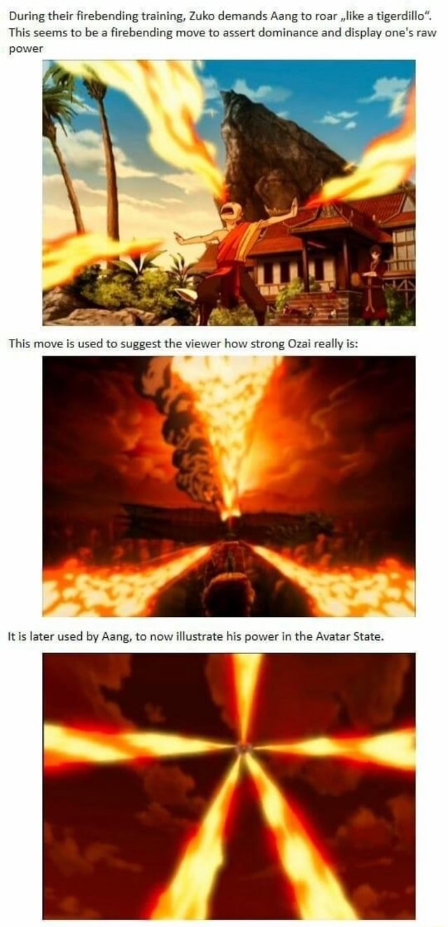 During their firebending training, Zuko demands Aang to roar ,,like a ...