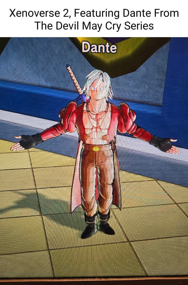 Xenoverse 2, Featuring Dante From The Devil May Cry Series in, II - iFunny