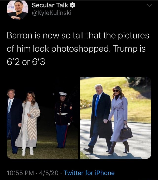 Barron is now so tall that the pictures of him look photoshopped. Trump ...