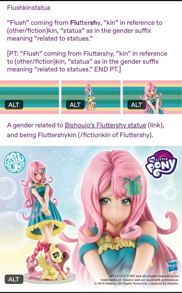 Flushkinstatua "Flush" coming from Fluttershy, "kin" in reference to "statue" as in the gender ...