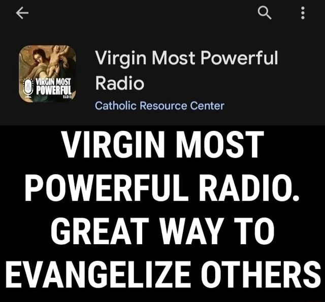 Virgin Most Powerful Radio VIRGIN Catholic Resource Center VIRGIN MOST ...