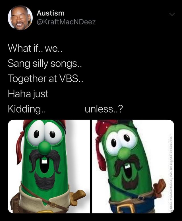 Sang silly songs.. Together at VBS. - iFunny
