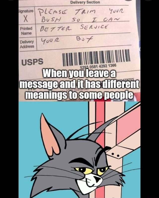 Uses When you leave a message and it has different meanings to some ...