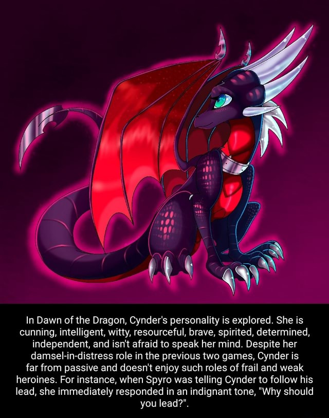 In Dawn of the Dragon, Cynder's personality is explored. She is cunning ...