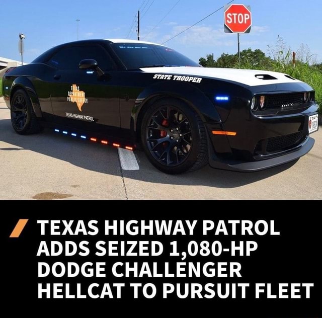 TEXAS HIGHWAY PATROL ADDS SEIZED 1,080-HP DODGE CHALLENGER HELLCAT TO ...